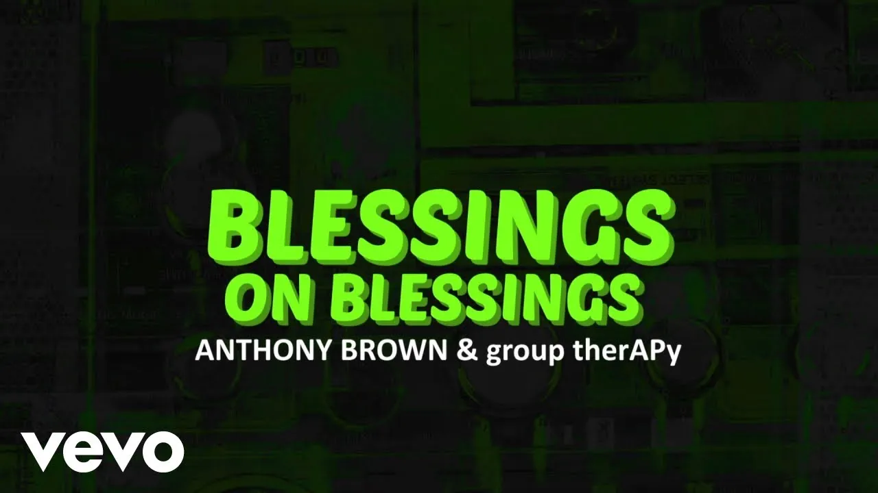 Blessings On Blessings Lyrics - Anthony Brown